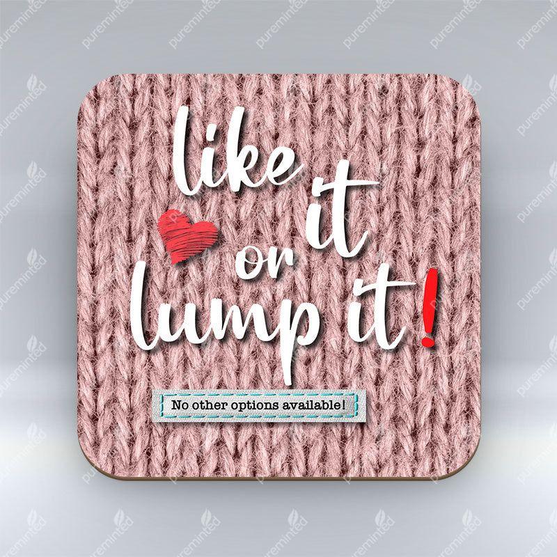 Like It Or Lump It - Coaster – pureminted
