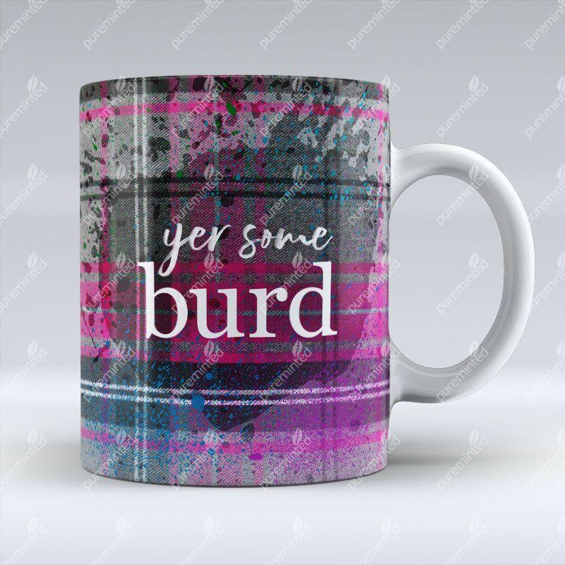 Yer some burd - Mug – pureminted