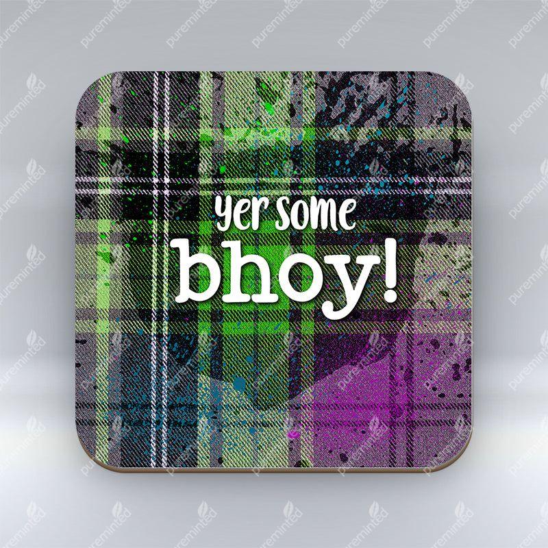 Yer some Bhoy - Coaster – pureminted