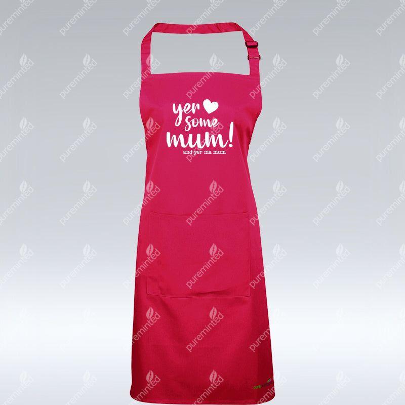Yer Some Mum - Apron – pureminted