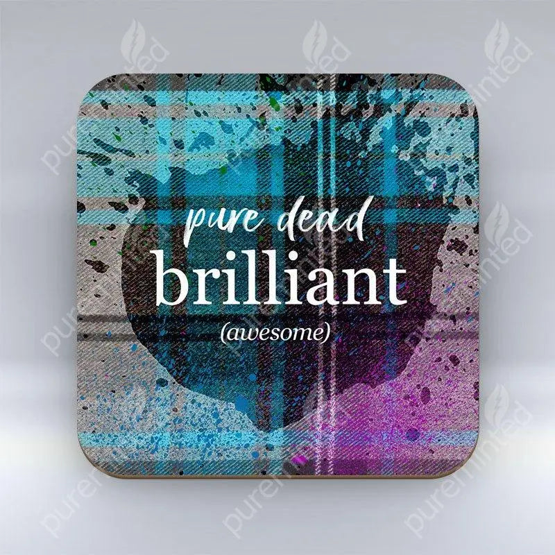 Pure dead brilliant - Coaster – pureminted