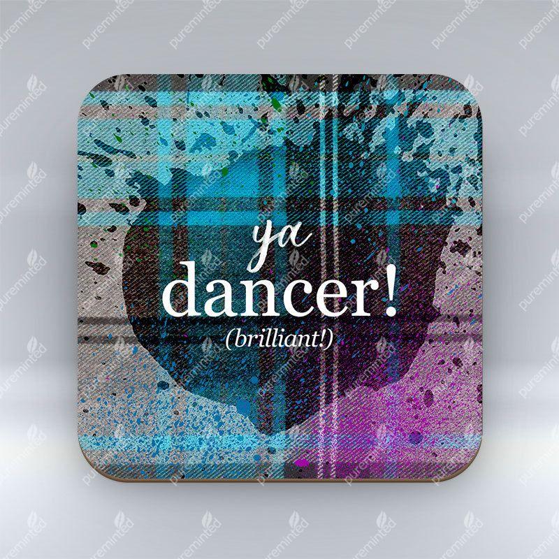Ya Dancer! - Coaster – pureminted