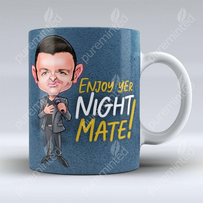 Bankie Boy - Enjoy yer night mate! - Mug – pureminted
