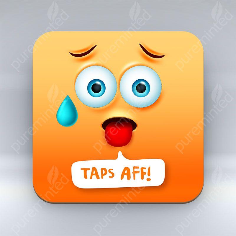 Taps Aff Emoji Text - Coaster – pureminted