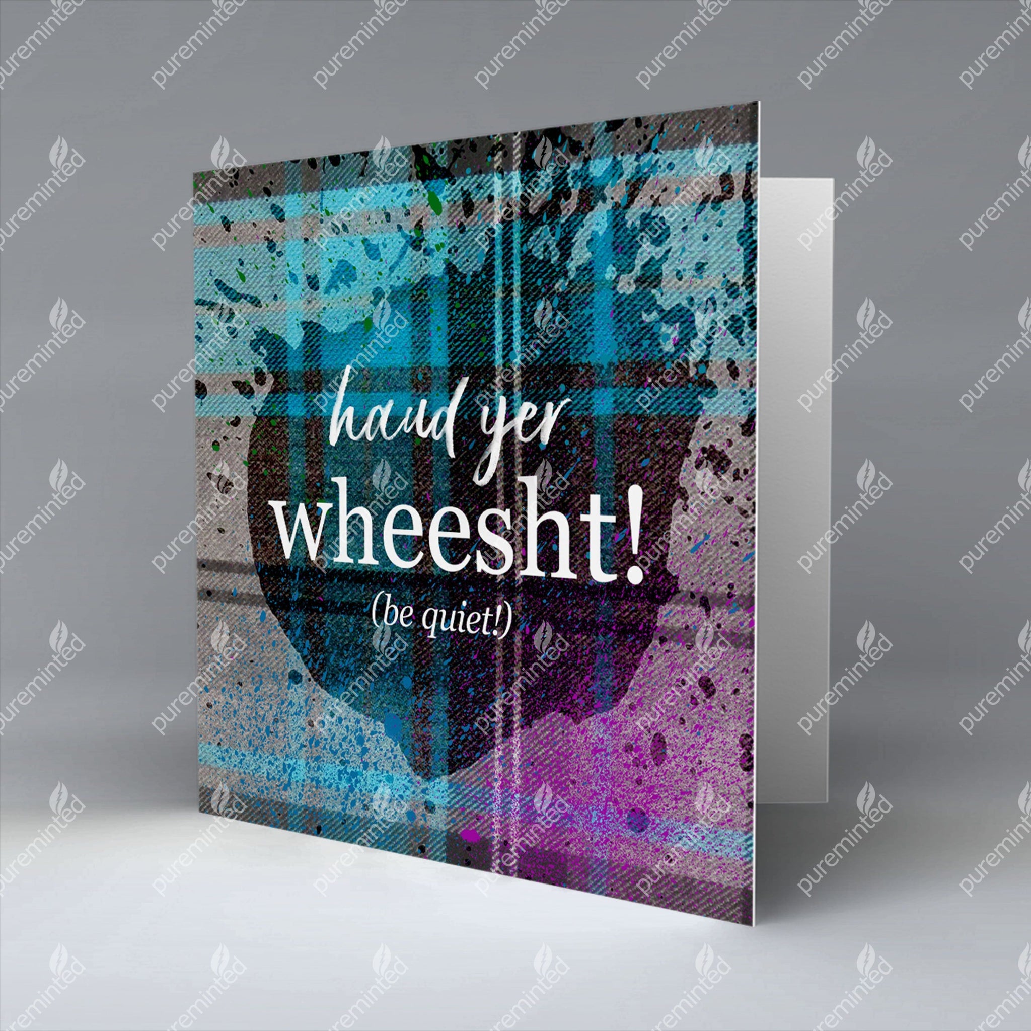 Haud Yer Wheesht! - Greetings Card – pureminted