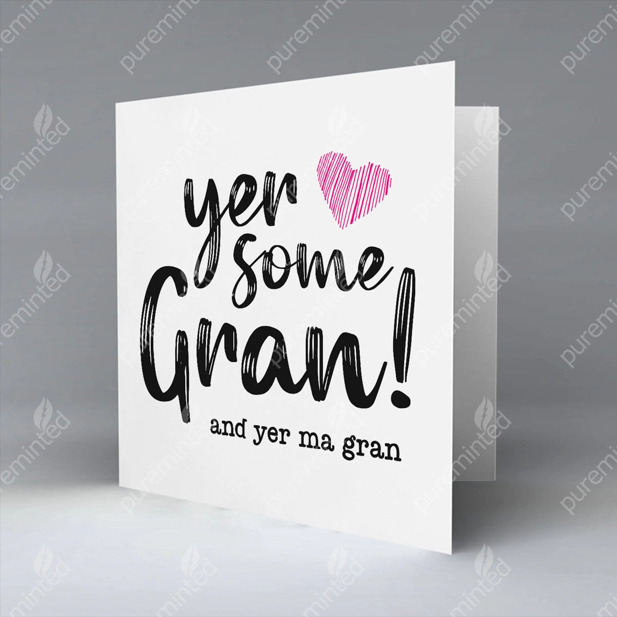 Yer some Gran! - Greetings Card – pureminted
